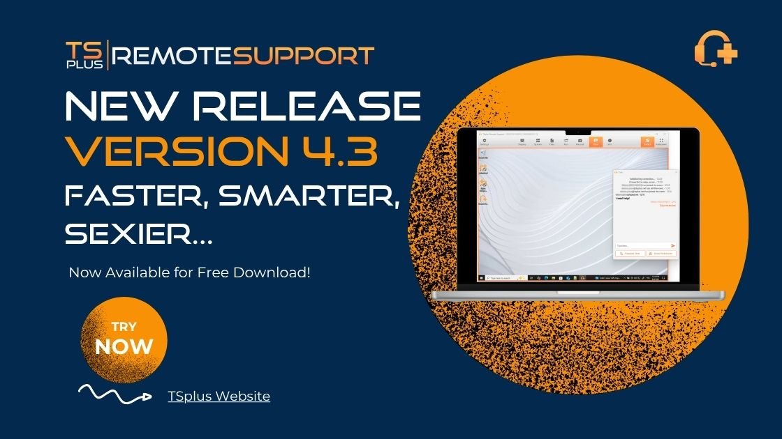 TSplus Remote Support 4.3: Faster, Smarter, and More User-Friendly Than ...